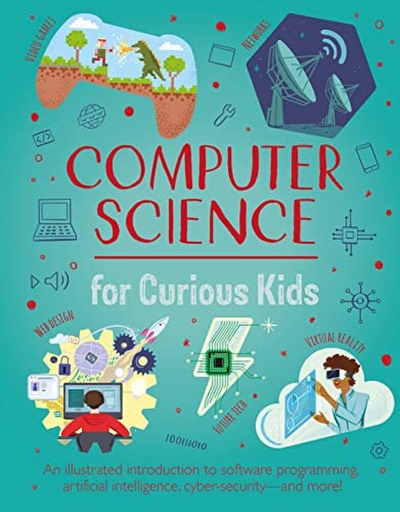 Computer Science for Curious Kids: An Illustrated | Rackhams