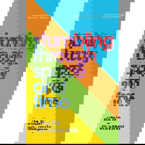 Stumbling through Space and Time: Living Life with | Rackhams