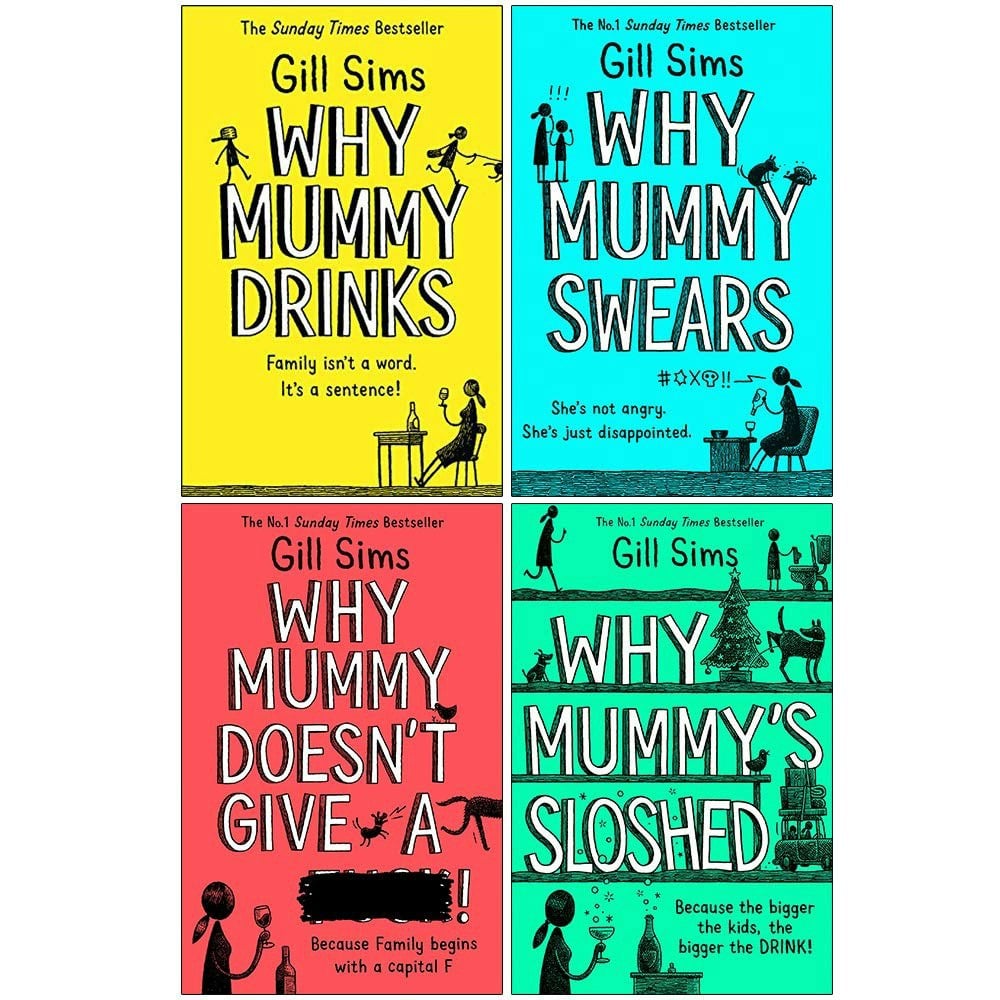 Gill Sims 4 Books Why Mummy Drinks, Why Mummy Swears, | Rackhams